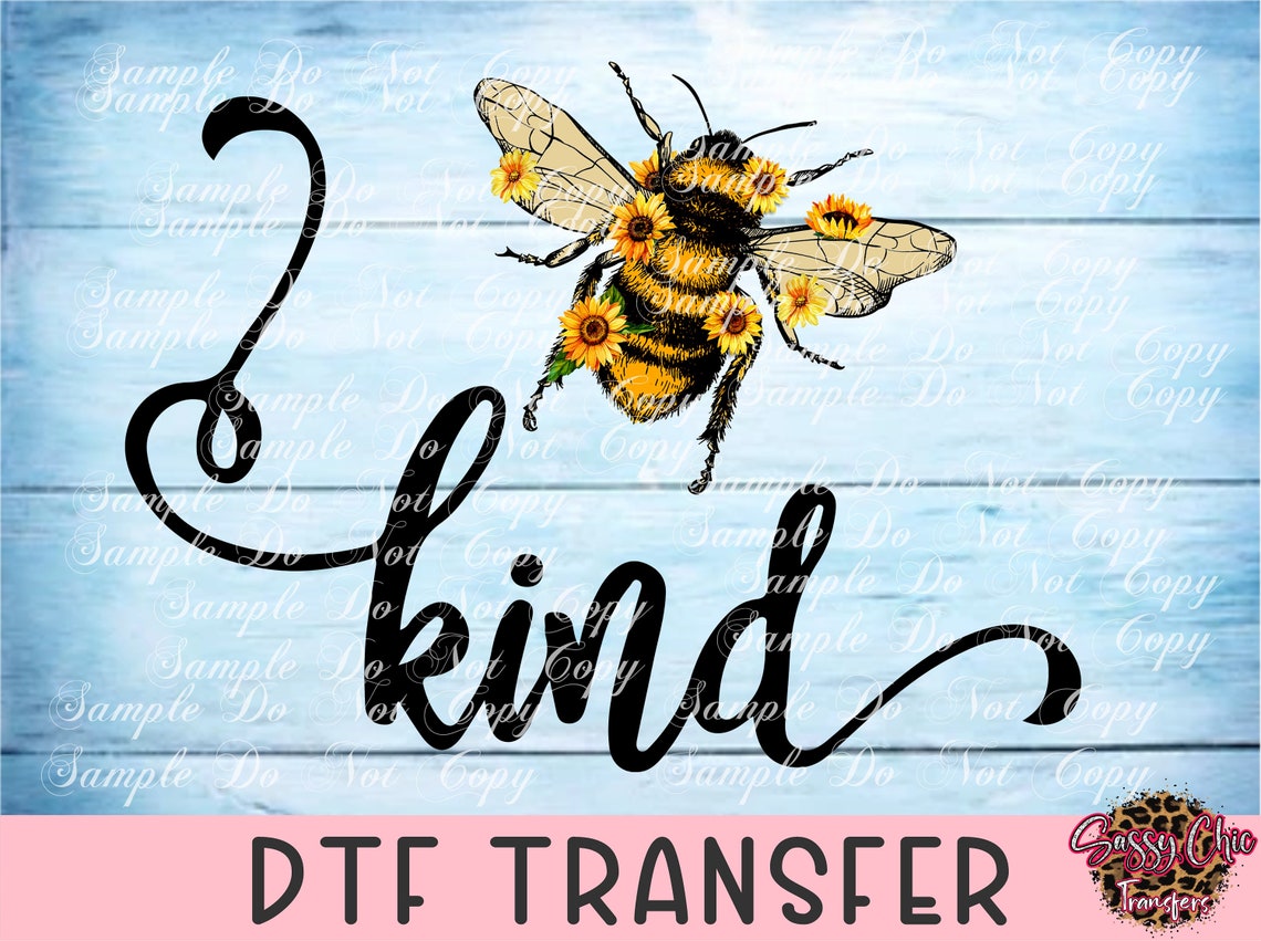 Bee Kind DTF Transfer Direct to Film Heat Transfer Bee | Etsy