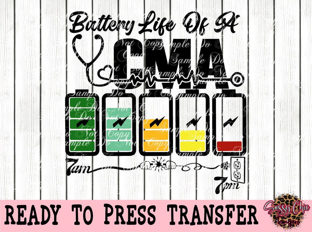 Battery Life of A CMA - Ready to Press Sublimation or DTF Transfer ...