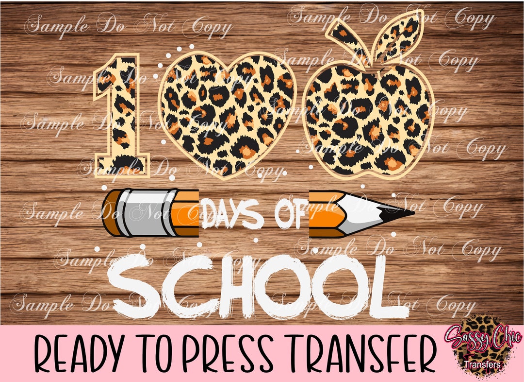 100 Days of School Ready to Press HTV Transfer or DTF Transfer 100th ...