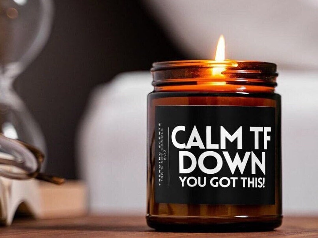 Calm TF Down Candle | Gift Candle | Gift for Friend | Gift for Her ...