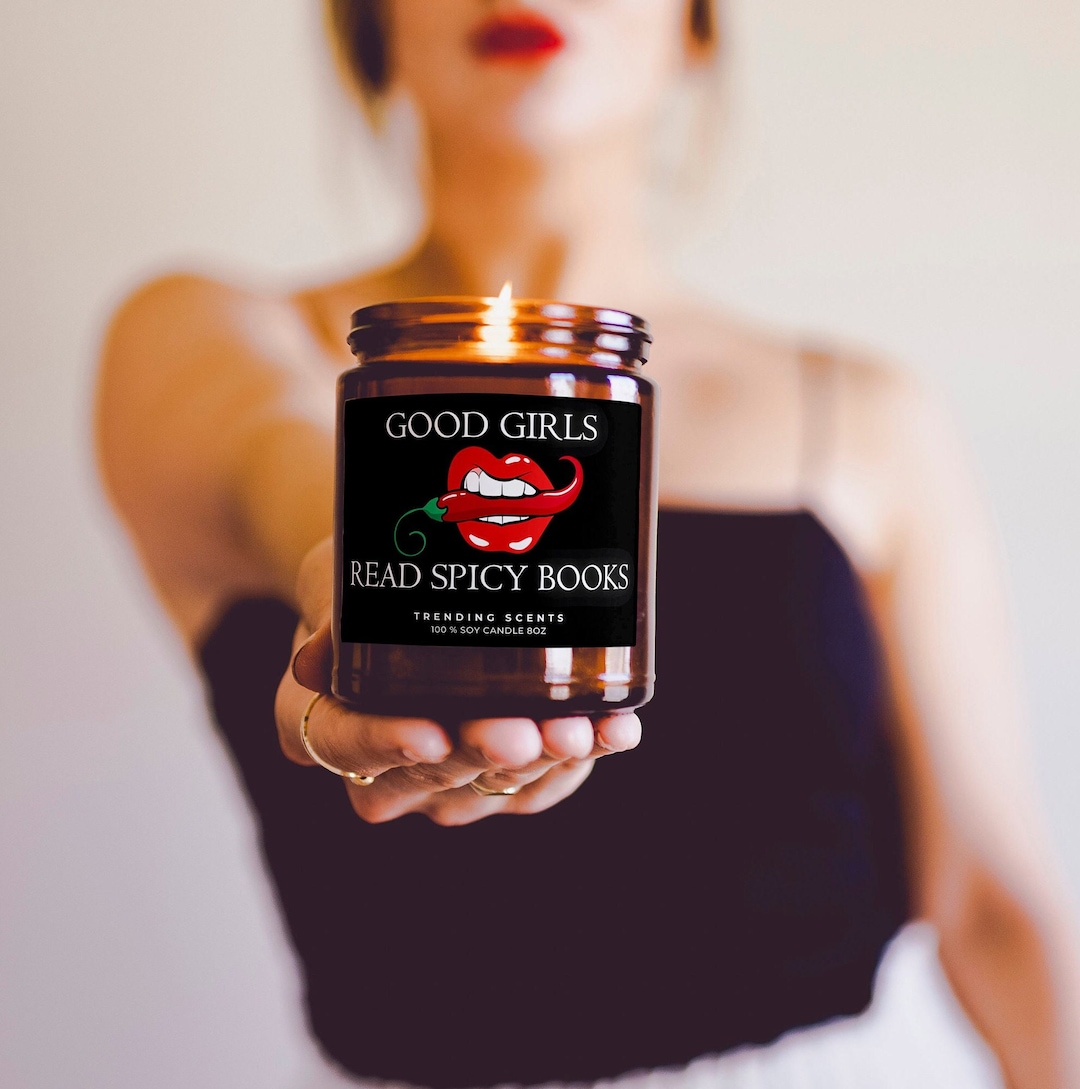 Good Girls Read Spicy Books Smut Reader Bookish / Booktok Lover Candle ...