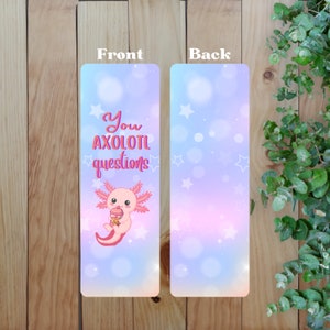 You Axolotl Questions Bookmark, Handmade Bookmark, Bookish Gift, Page ...