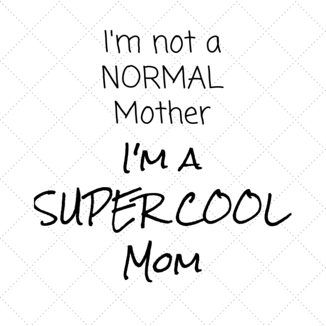 Cool Mom SVG, Super Cool Mom SVG, Mom SVG, Mom Cricut, Mom Printable ...