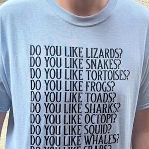 Do You Like Lizards? Shirt – Funny Tanner Quote From Love on the ...