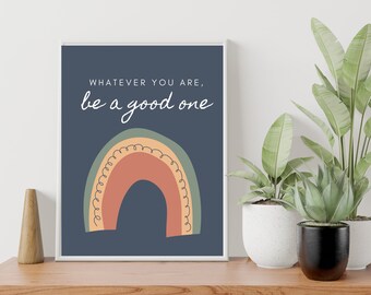 Whatever You Are Be a Good One - Etsy