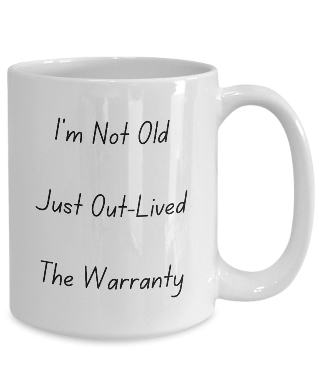 I'm Not Old Mug, Outlived Warranty Mug, Retirement Cup, Aging Humor ...