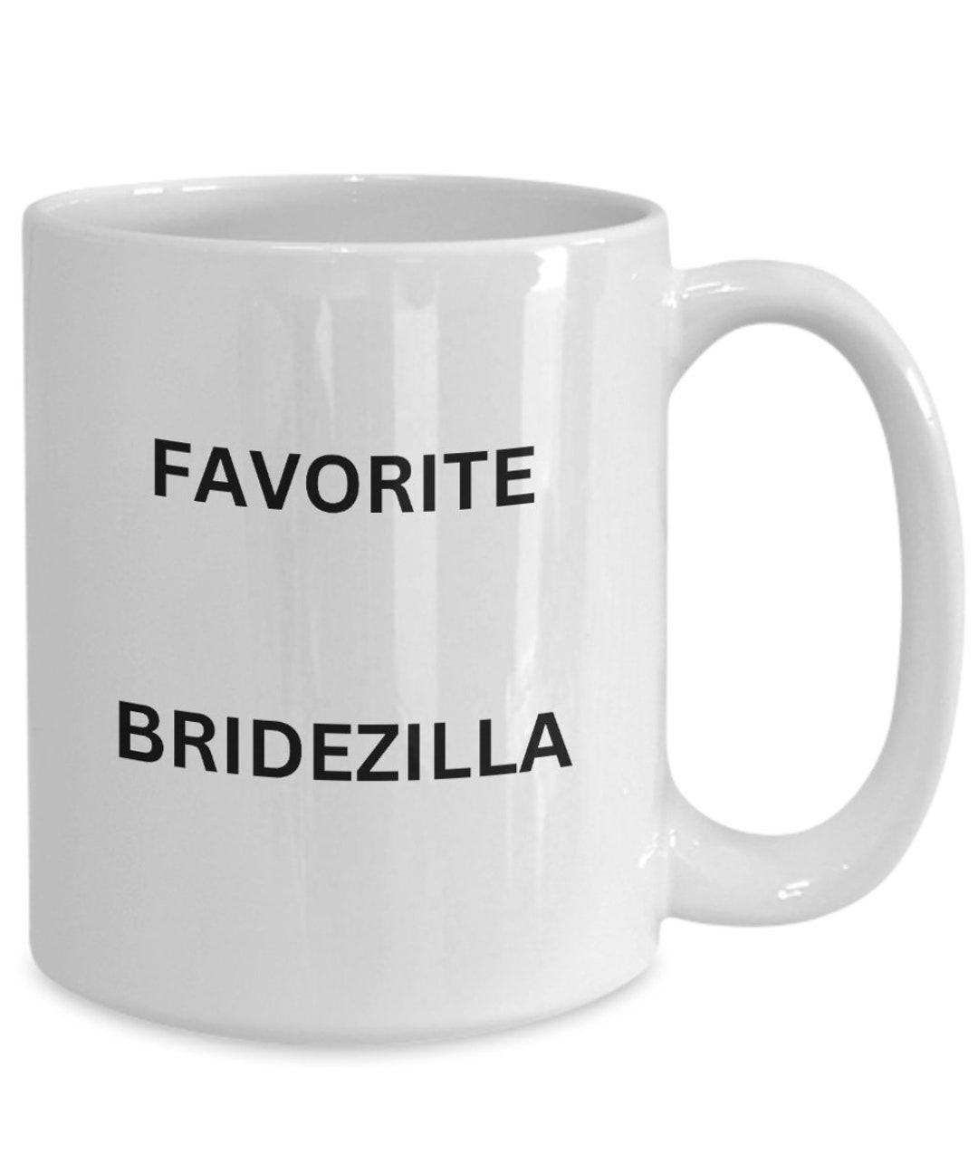 Bridezilla Mug, Favorite Bridezilla, Gift for Bride, Wedding Prep ...