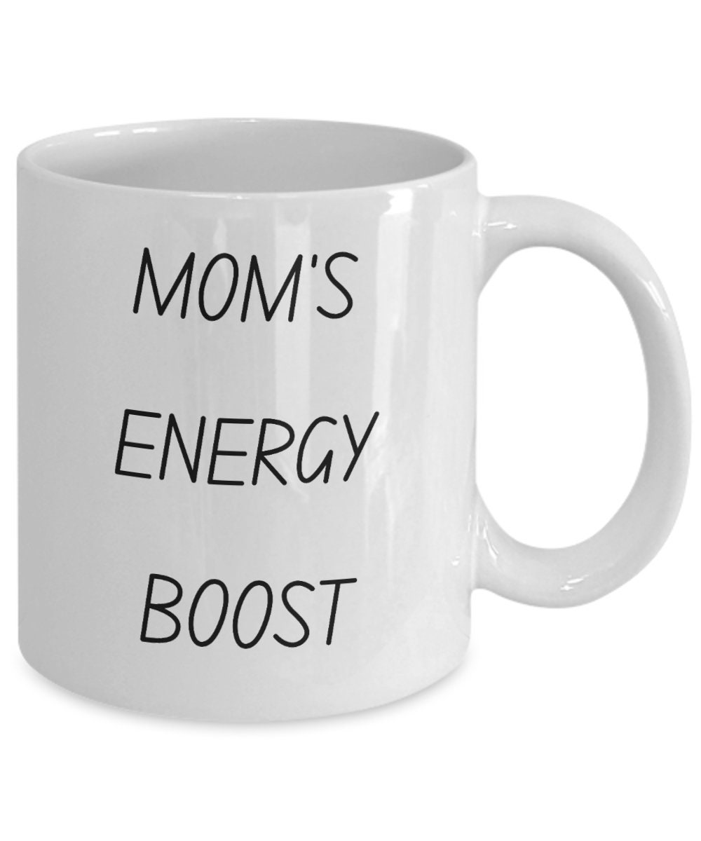 Mom Energy Mug, Mom Coffee Cup, Energy Boost Drink, Gift for Mom, Mommy ...