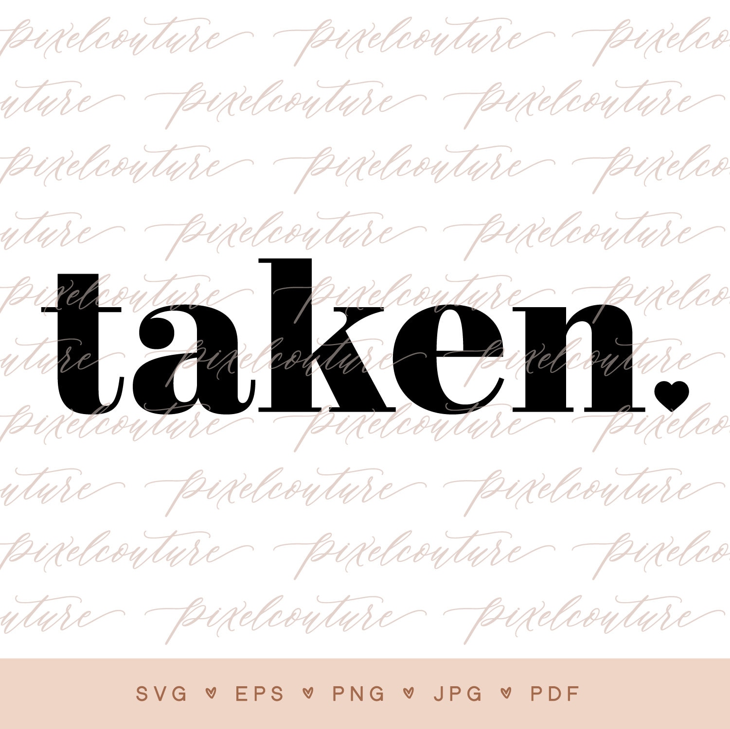 Valentine Svg, Taken Svg, Valentine's Day Svg, Files for Cricut and ...