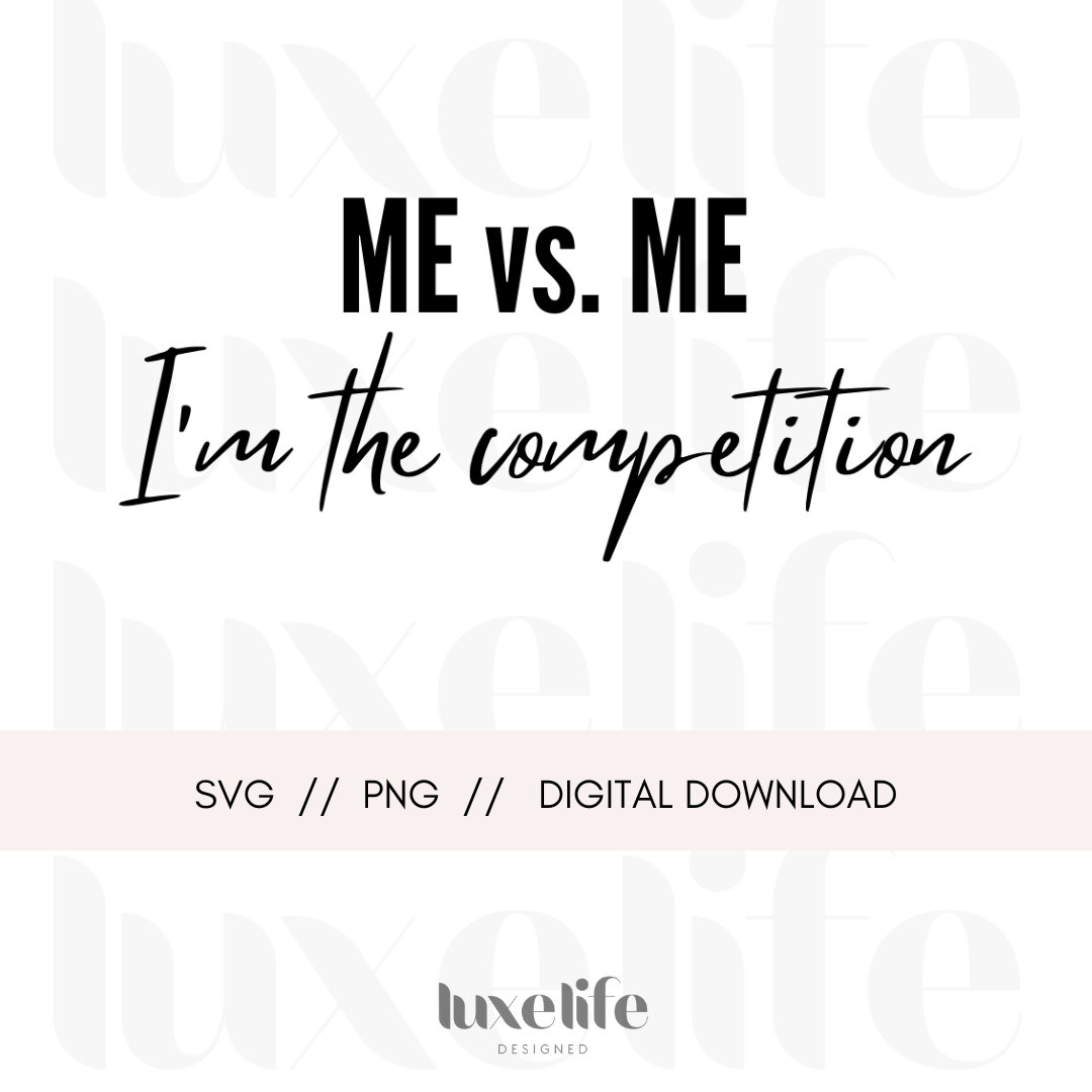 Me Vs. Me SVG PNG Motivational SVG Png Inspirational Svg - Etsy