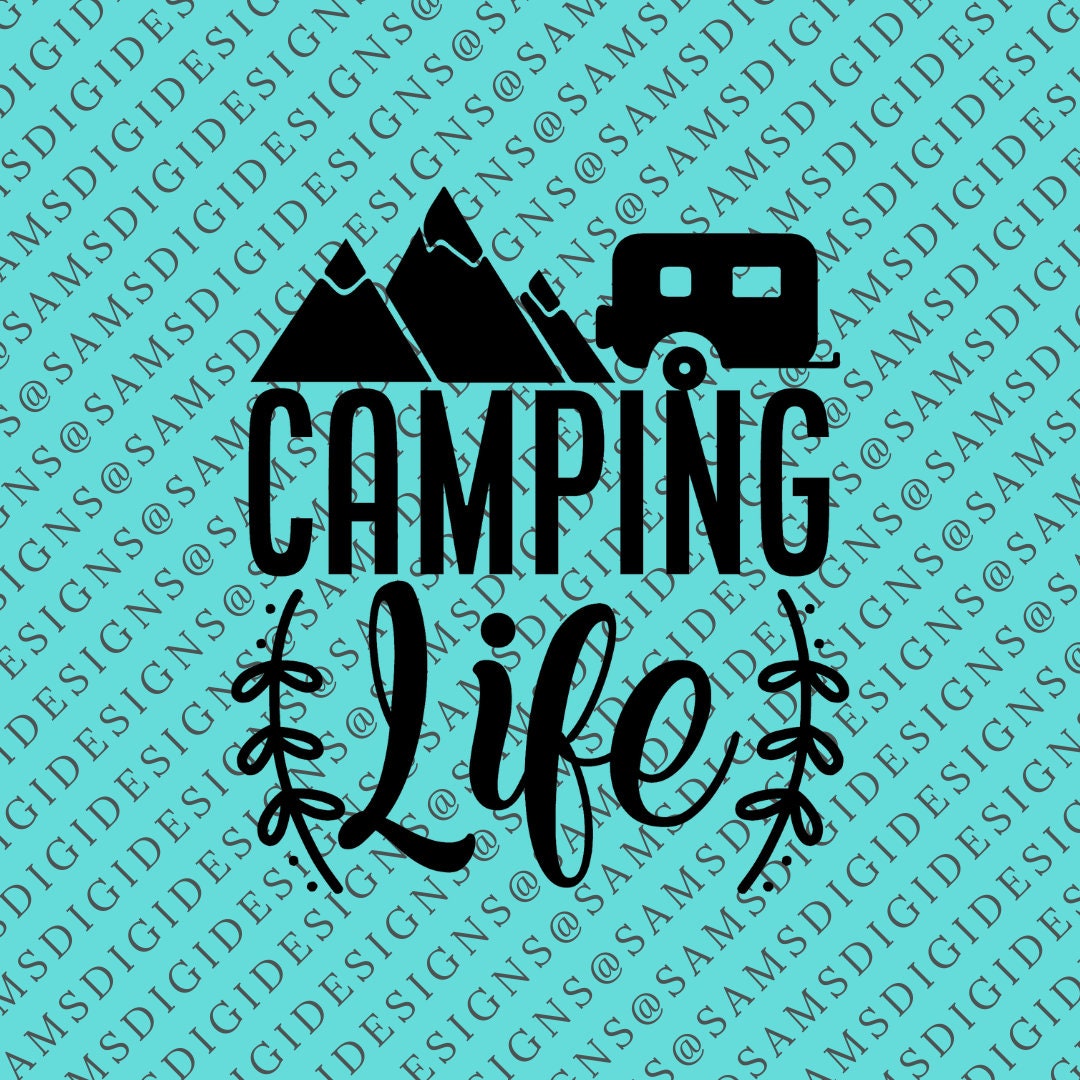 Camping Life SVG | Camp SVG | Camping SVG | Camping Clip Art | Camping ...