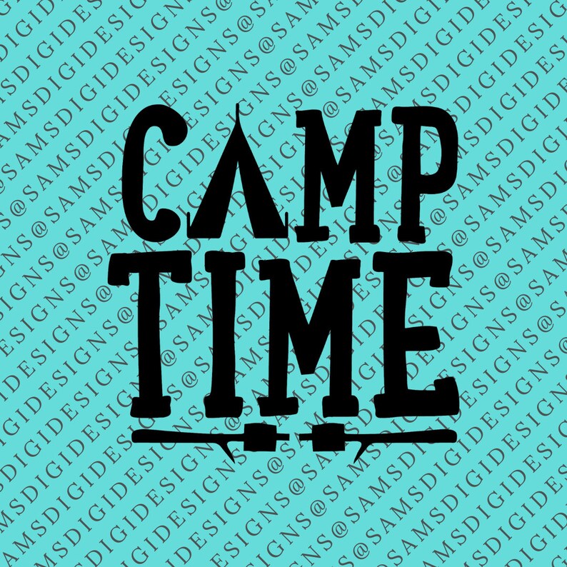 Camp Time SVG | Camp SVG | Camping SVG | Camping Clip Art | Camping ...