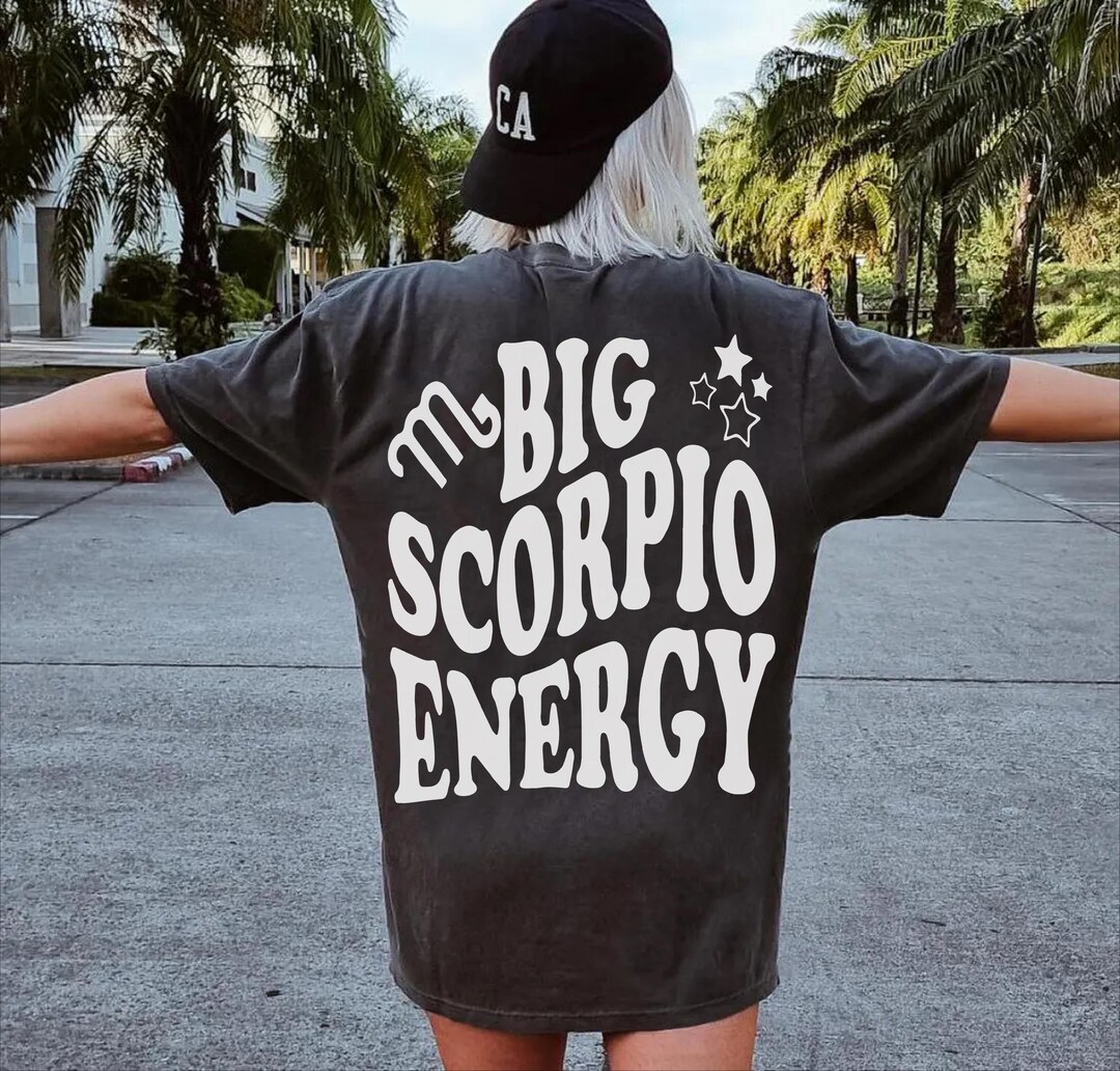 Big Scorpio Energy Shirt Back Print Comfort Colors Tee Scorpio Gift ...