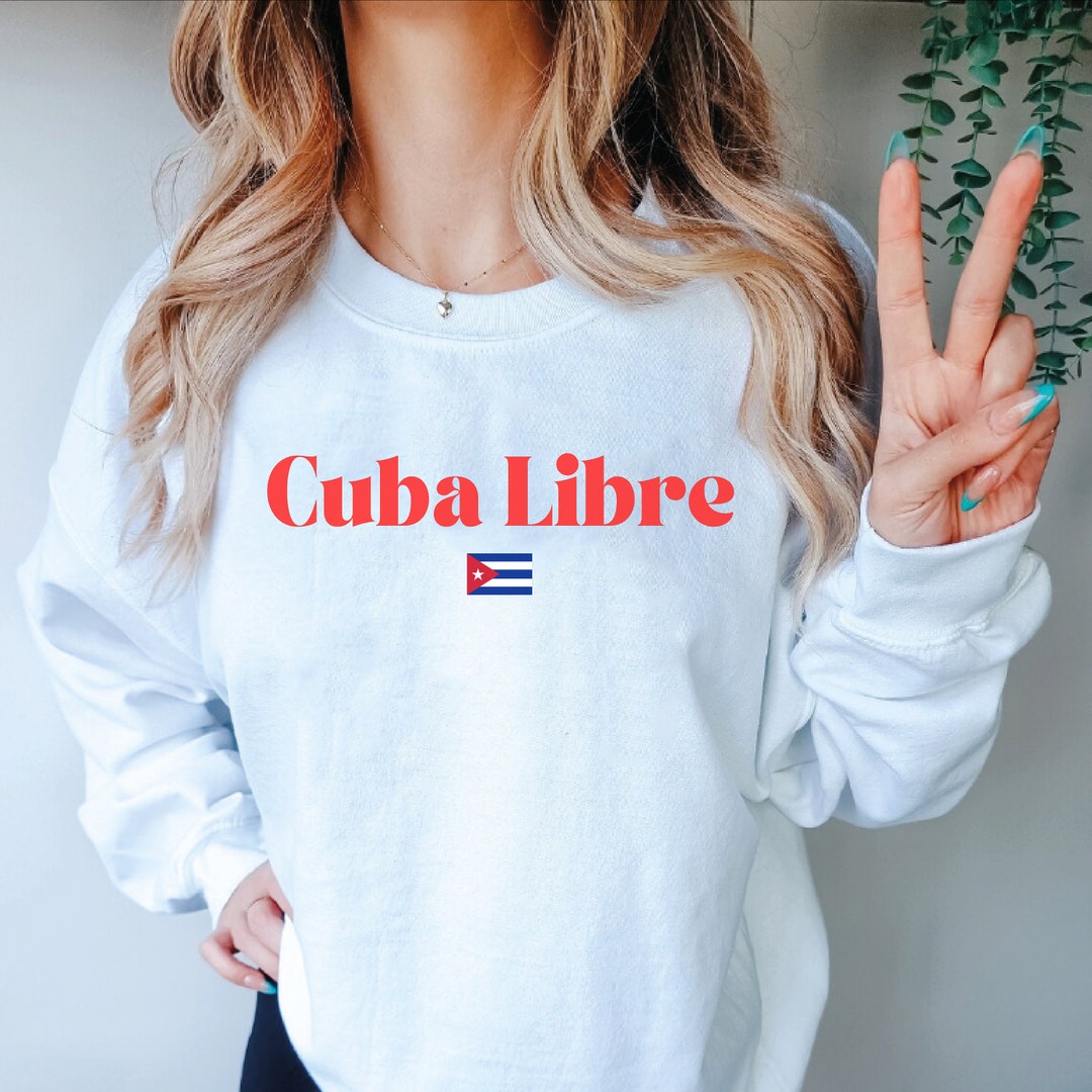 Cuba Libre Sweatshirt Cuban Slogan Sweatercuba Flag - Etsy UK