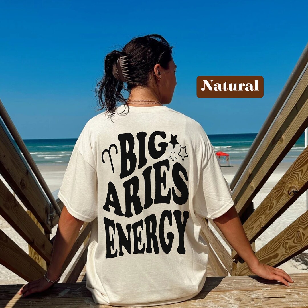 Big Aries Energy Shirt Back Print Zodiac Tee Aries Gift Astrology T ...