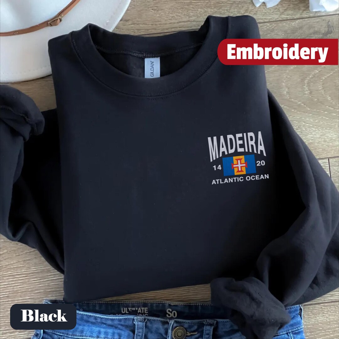 Madeira Embroidered Sweatshirt Madeira Flag Holiday Funchal Atlantic ...