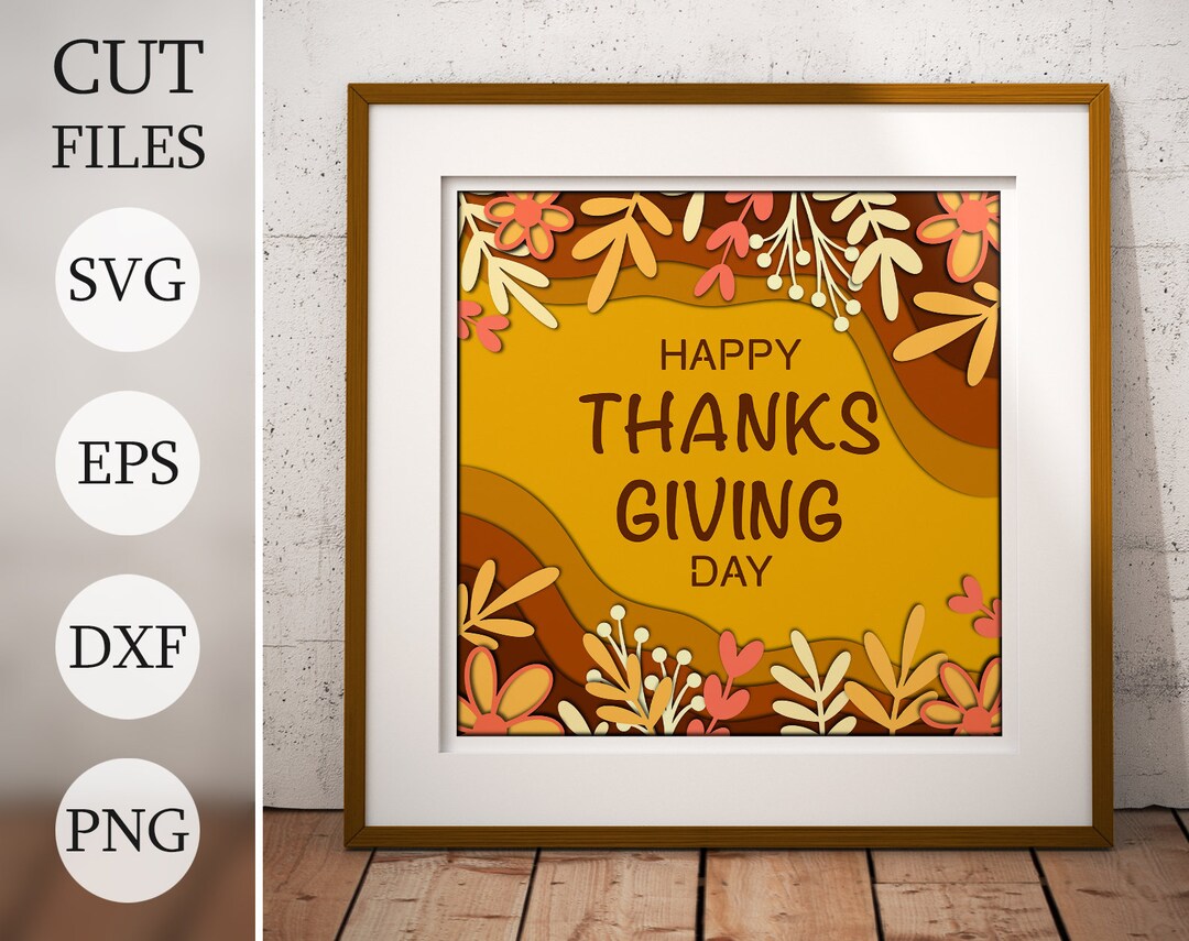 Thanks Giving Day 3d Shadow Box SVG, Layered Files for Cricut ...