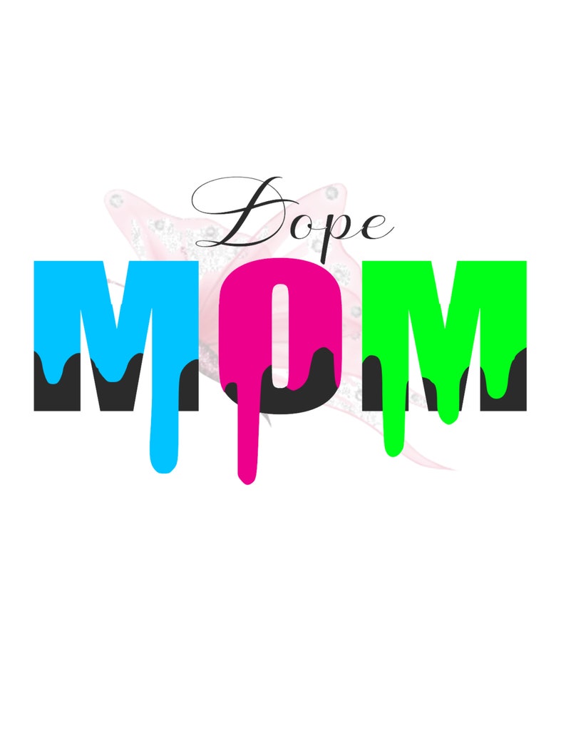 Dope Mom SVG/PNG/JPG - Etsy