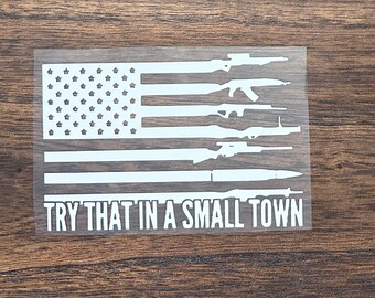 Try That in a Small Town Bumper 2-pack Stickers Decals 6-inch by 4-inch ...