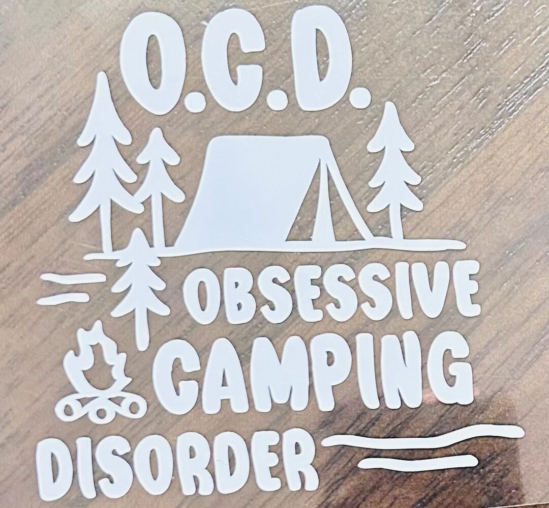 O.C.D. Obsessive Camping Disorder VINYL DECAL - Etsy