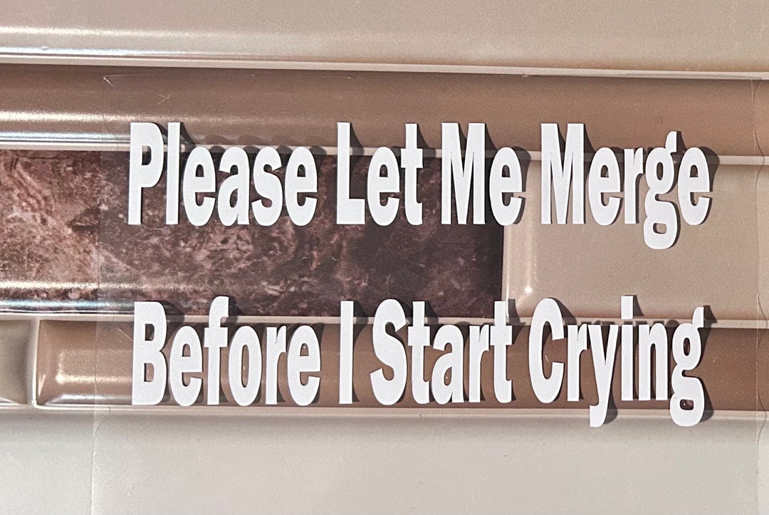 Please Let Me Merge. VINYL DECAL - Etsy