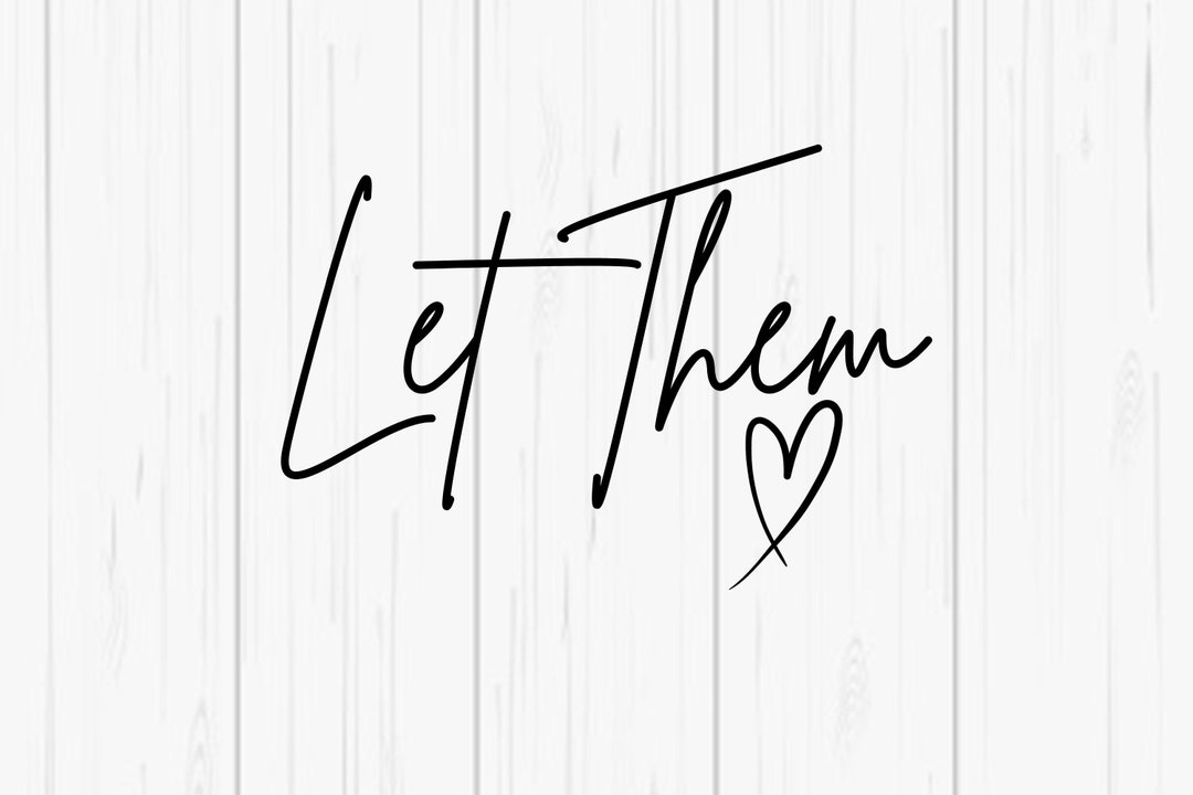 Let Them - Digital SVG & PNG Download - Etsy