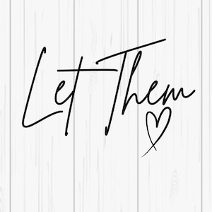 Let Them - Digital SVG & PNG Download - Etsy