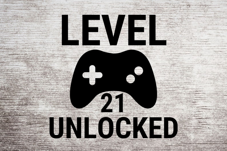 Level 21 Unlocked Gamer Birthday 21ST Birthday SVG/PNG Digital Design ...