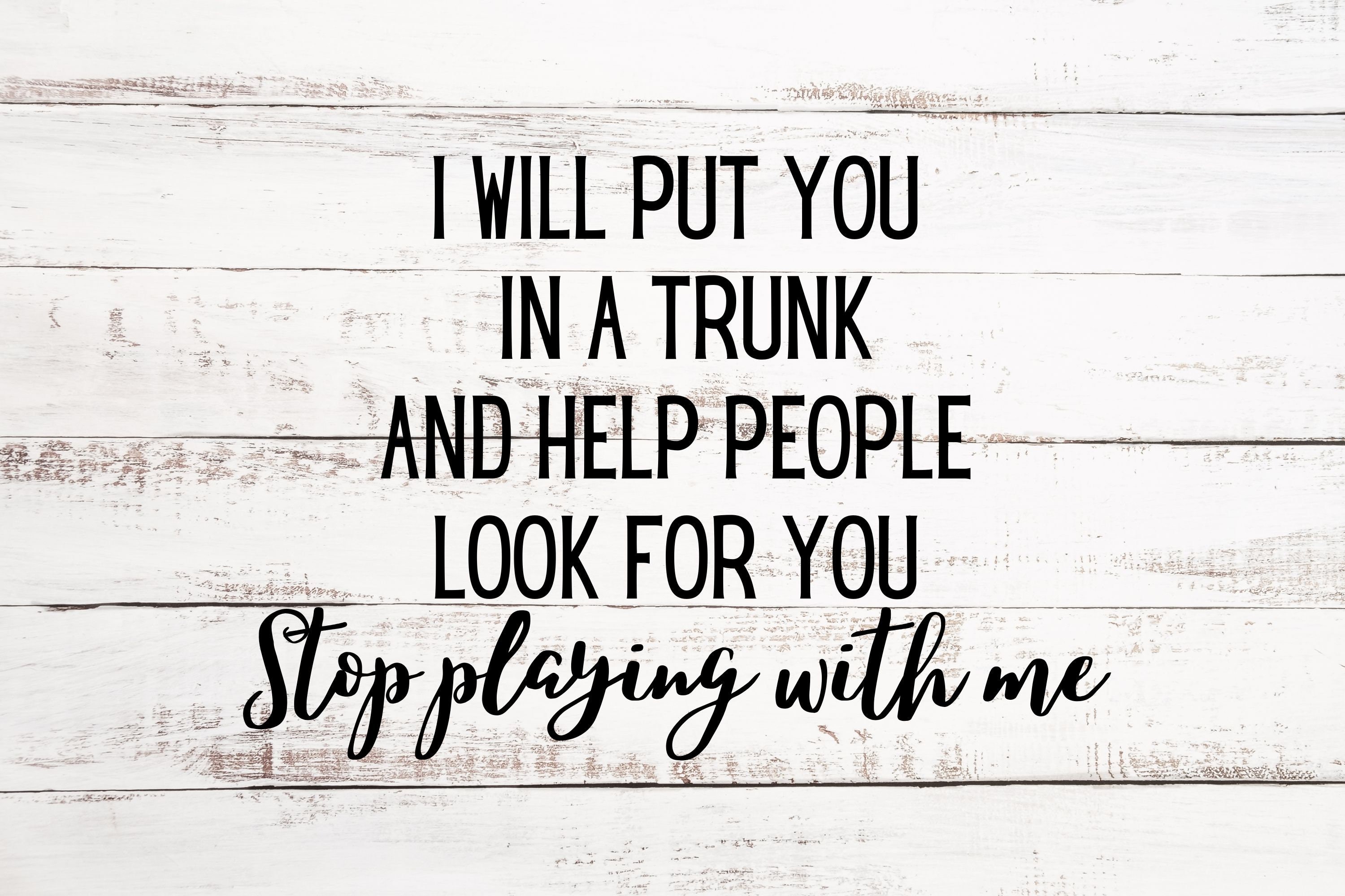 Funny I Will Put You in the Trunk SVG & PNG - Black and White Included ...