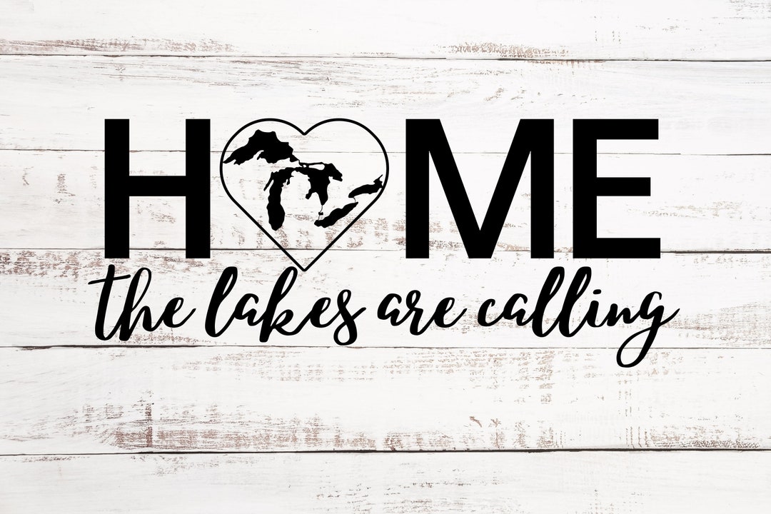 Michigan Home the Lakes Are Calling Digital SVG & PNG Download - Etsy