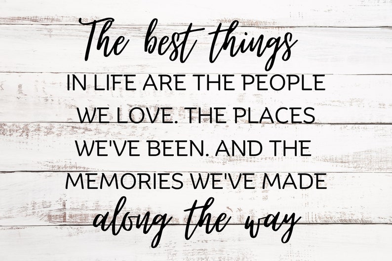 The Best Things in Life Digital SVG & PNG File - Digital Download File ...