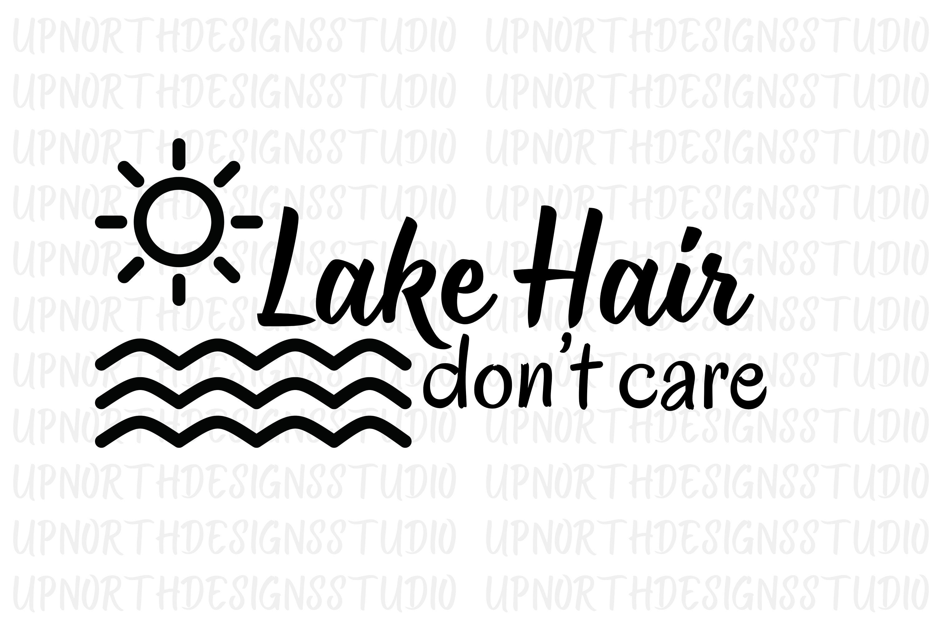 Lake Hair Don’t Care SVG & PNG Digital File Download - Etsy