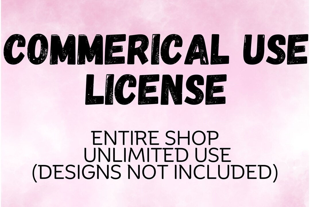 Commercial Use License - ENTIRE SHOP LIFETIME Unlimited Use - Etsy