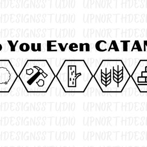 Do You Even CATAN?- Digital PNG File - Cut File - Etsy