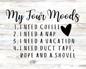 My Five Moods Funny Svg File Png Pdf Dxf Digital Download Cricut