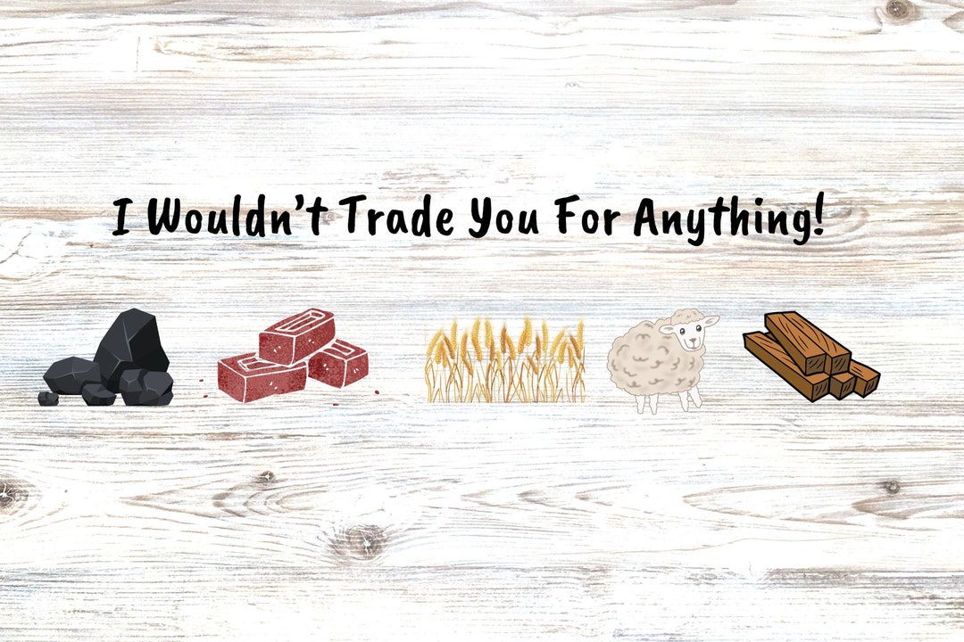 Catan- I Wouldn’t Trade You PNG Digital Design- Sublimation - Etsy