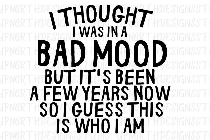 Funny I Thought I Was in A Mood SVG/PNG Digital Download - Etsy