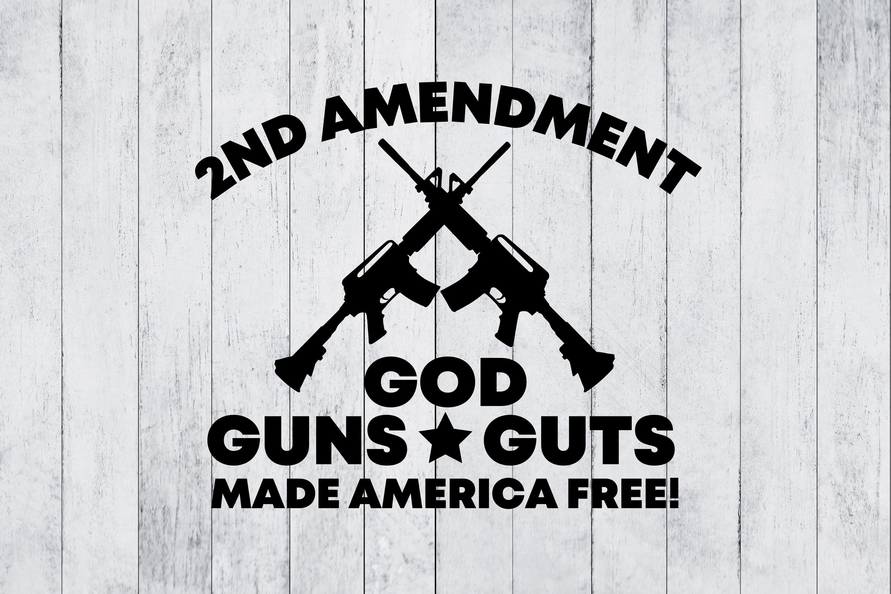 2nd Amendment God Guns Guts Made America Free Digital SVG/PNG Download - Etsy