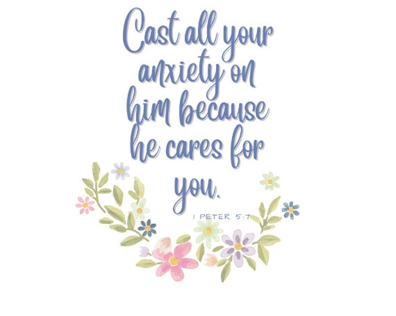 1 Peter 5:7 Cast All Your Anxiety on Him Because He Cares for You ...