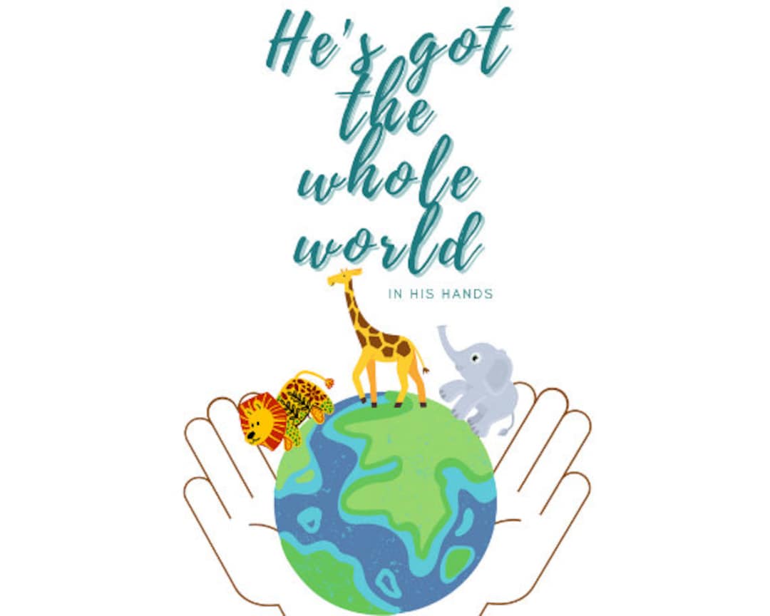 He's Got the Whole World in His Hands, PRINTABLE WALL ART, Faith-based ...