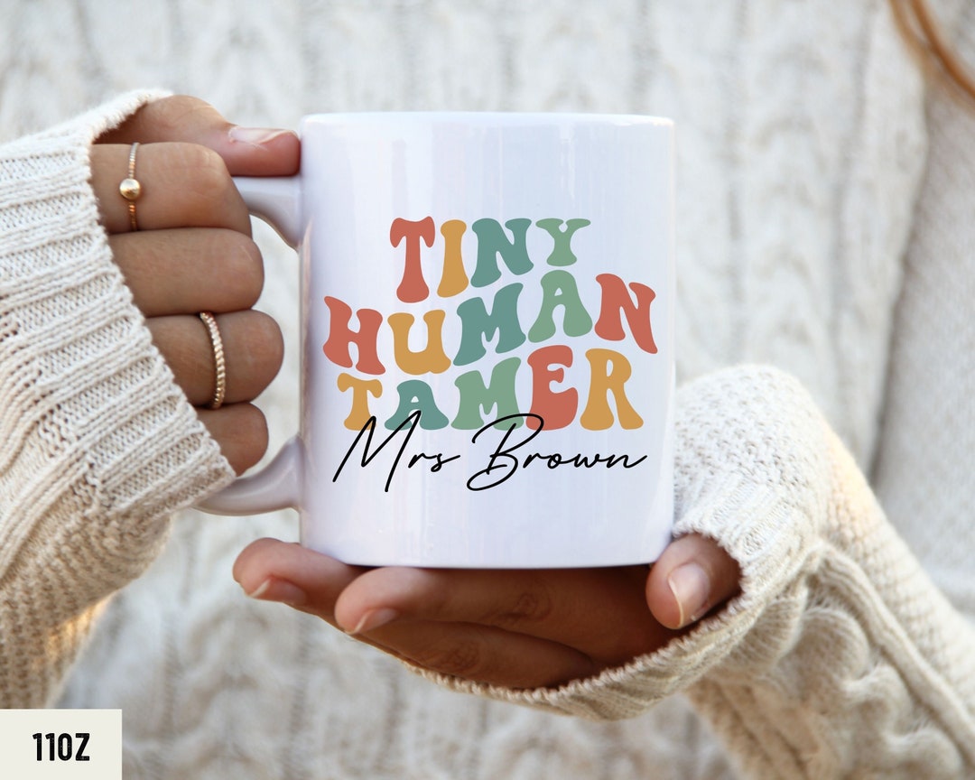 Tiny Human Tamer Mug Funny 4K Teacher Coffee Cup - Etsy