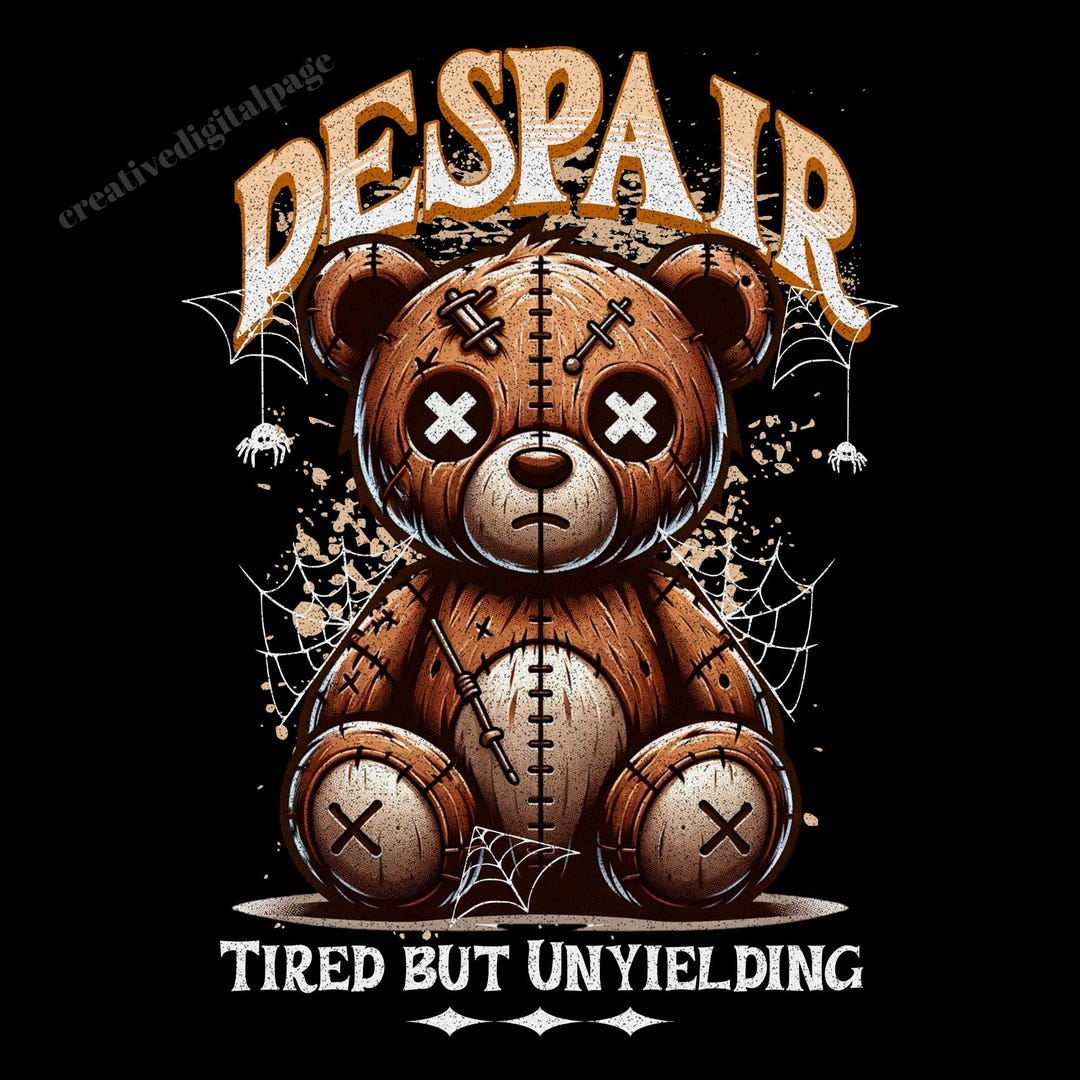 Tired but Unyielding Teddy Bear PNG SVG, Gothic Grunge Clipart for T ...