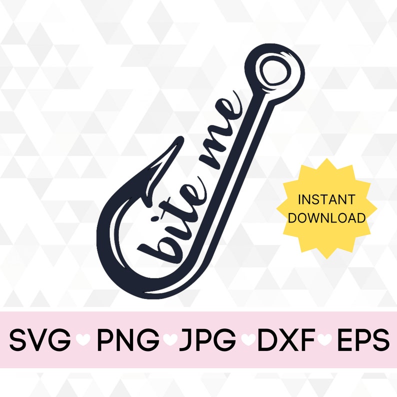 Bite Me Svg Fishing Svg Fishing Hook Svg Instant Download - Etsy