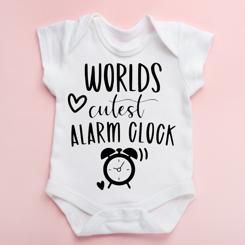 Worlds Cutest Alarm Clock, Svg, Baby Svg, Baby Onesie, Instant Download ...