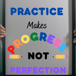 Practice Makes Progress Not Perfection Poster for the Classroom - Etsy