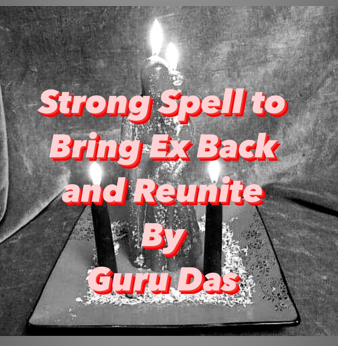 STRONG Spell to Bring Back Ex and Reunite - Powerful Love Ritual - Same ...