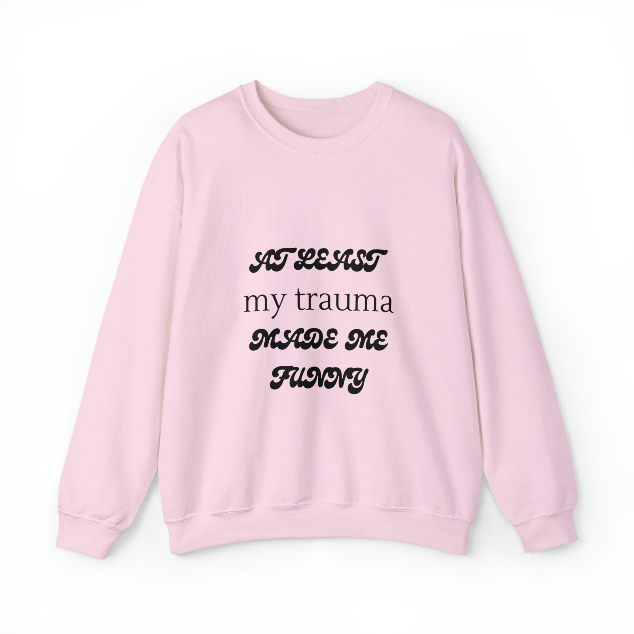 At Least My Trauma Made Me Funny Hoodie, Mental Health Hoodie, Trendy ...