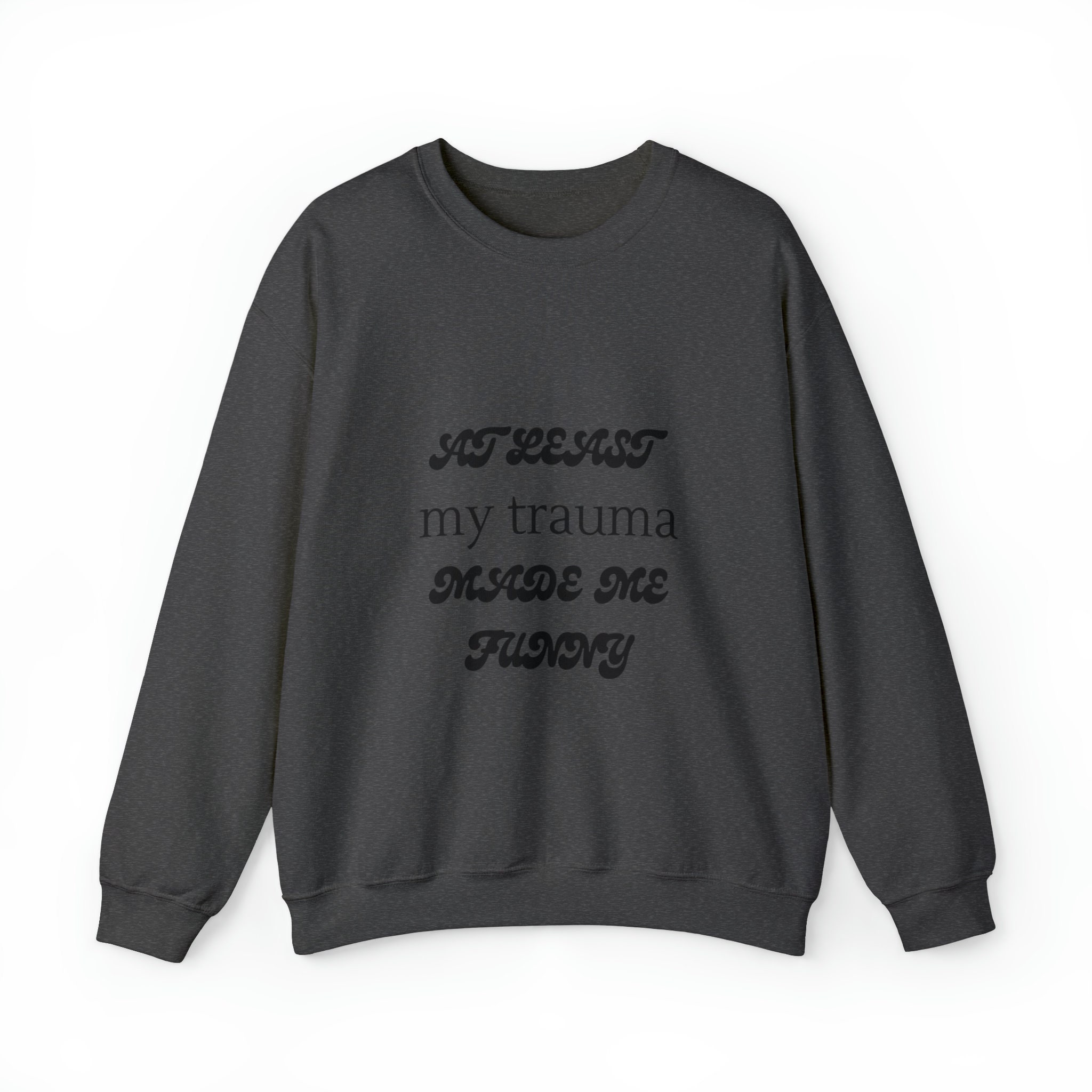 At Least My Trauma Made Me Funny Hoodie, Mental Health Hoodie, Trendy ...