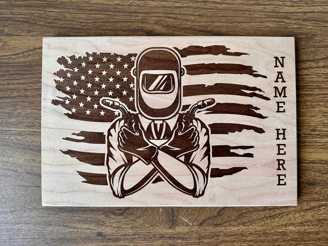 Wood Welder Laser Engraved Sign, Metal Welding American Flag ...