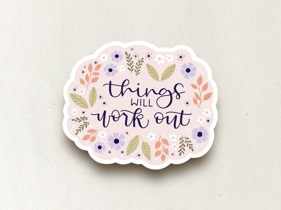 Stickers - Things Will Work Out - Etsy